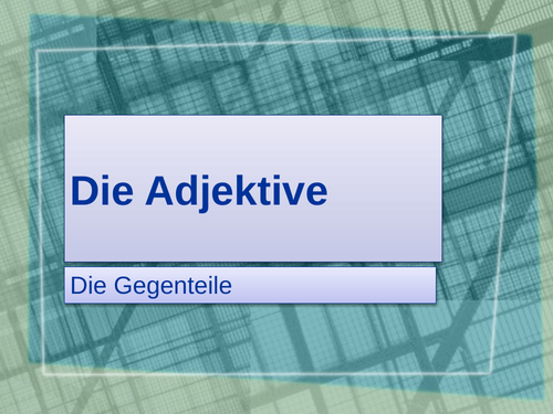 Adjektive (German Adjectives) Opposites PowerPoint | Teaching Resources