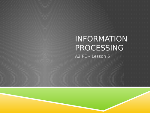 A-Level PE Information Processing Lesson 5 | Teaching Resources