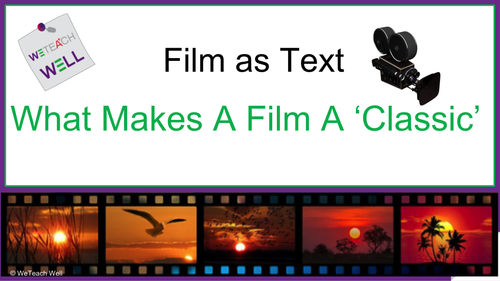 What Makes a Film a Classic. | Teaching Resources