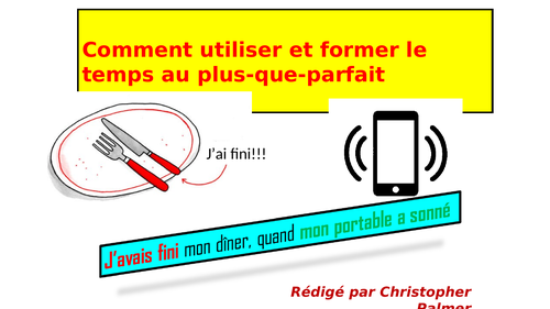 French: General lesson on the pluperfect tense | Teaching Resources