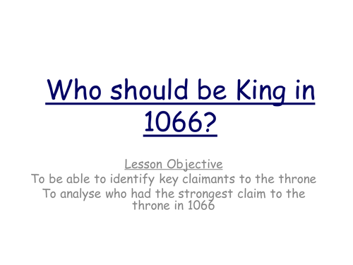 Who Should be King in 1066? | Teaching Resources