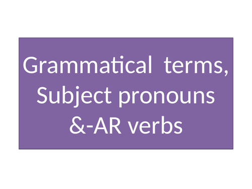 Spanish Subject Pronouns, Grammatical Terms and AR Verbs | Teaching ...