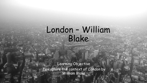 Year 10/11: 'London' by William Blake | Teaching Resources