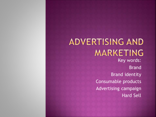 Advertising and Marketing (an introduction) | Teaching Resources