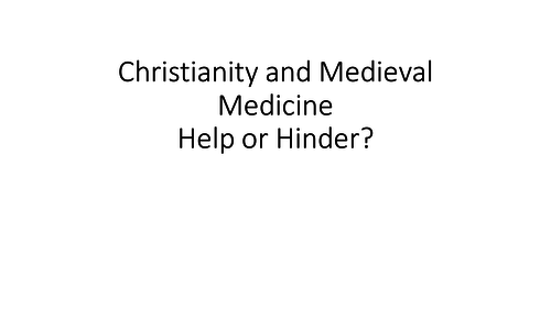 Christianity and Medieval Medicine - Help or Hinder | Teaching Resources