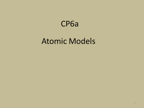 CP6a - Atomic Models | Teaching Resources