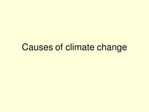 GCSE 9-1; Climate - Natural causes of climate change | Teaching Resources