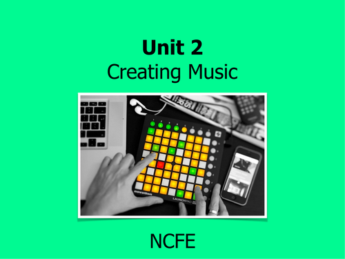 NCFE Music Technology - Unit 2 | Teaching Resources
