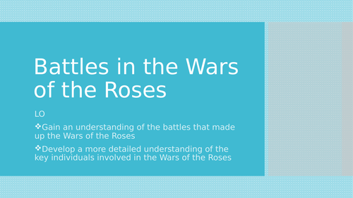 Wars of the Roses: Key Battles | Teaching Resources