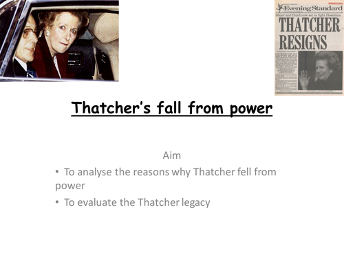 AQA A level modern Britain 1951-2007, Thatcher's fall from power ...