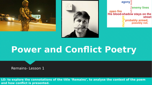 Power and Conflict Poetry- Remains. 3 Lessons. Analysis and Creative ...