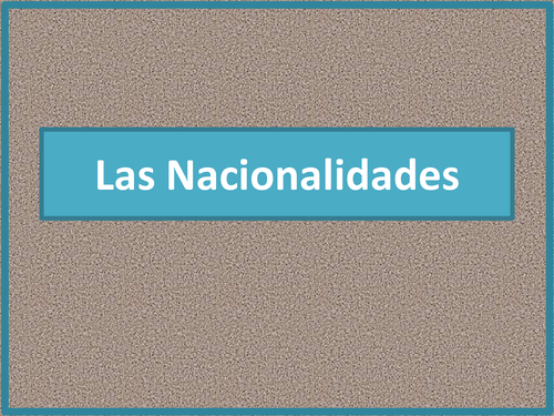 Nacionalidades (Nationalities in Spanish) PowerPoint | Teaching Resources