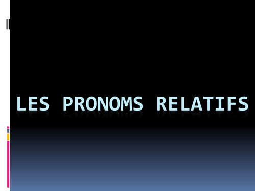 Pronoms relatifs (French Relative Pronouns) PowerPoint | Teaching Resources