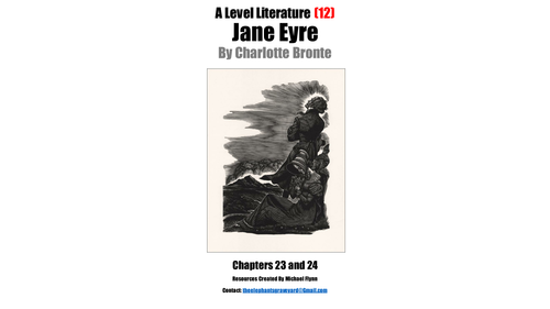 A Level: (12) Jane Eyre - Chapters 23 and 24 | Teaching Resources