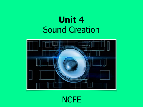 NCFE Music Technology - Unit 4 | Teaching Resources