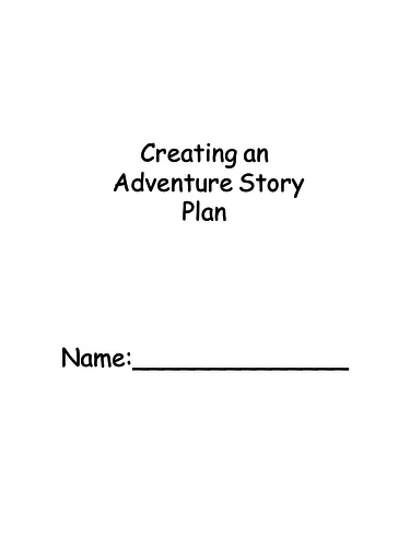 Creating and Adventure Story Planning Booklet - Ready for a BIG Write ...