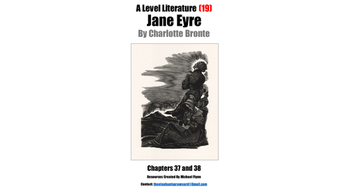 A Level: (19) Jane Eyre - Chapters 37 and 38 | Teaching Resources