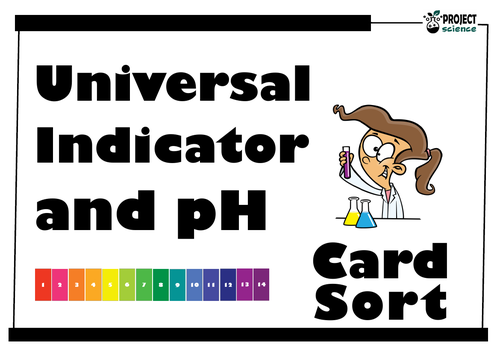 Acids and Alkalis [Universal Indicator and pH] Card Sort | Teaching ...