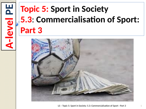 A-level Edexcel Spec 2016: Topic 5 Sport & Society Full Lessons ...