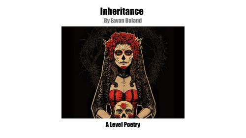 A Level Poetry: Inheritance By Eavan Bolan | Teaching Resources