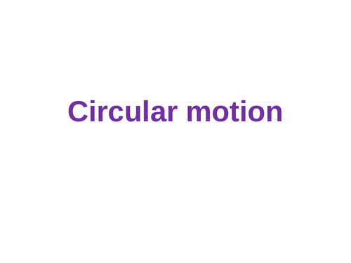NEW AQA A-Level (Year2) - Uniform circular motion (Motion in a circle ...