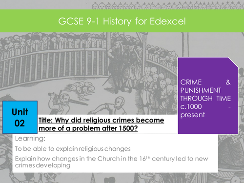 GCSE Crime, punishment and law enforcement through timec.1000-present ...