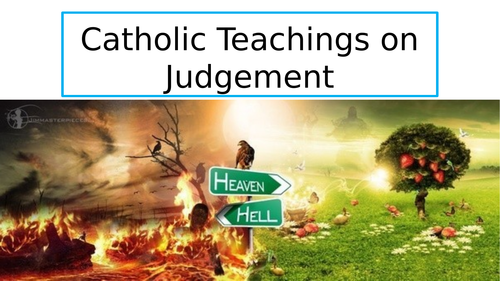 Eduqas Route B - Catholic teachings on judgement | Teaching Resources