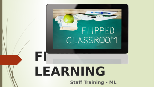 Flipped Learning: Staff Presentation/Training | Teaching Resources