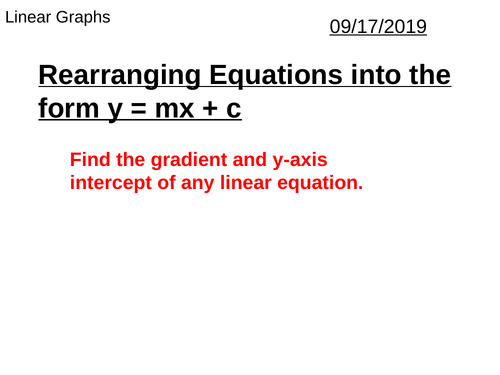 Rearranging Linear Equations into the form y = mx + c | Teaching Resources Rearranging Linear Equations into the form y = mx + c | Teaching Resources