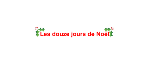 French Christmas Song: Les Douze Jours de Noël | Teaching Resources