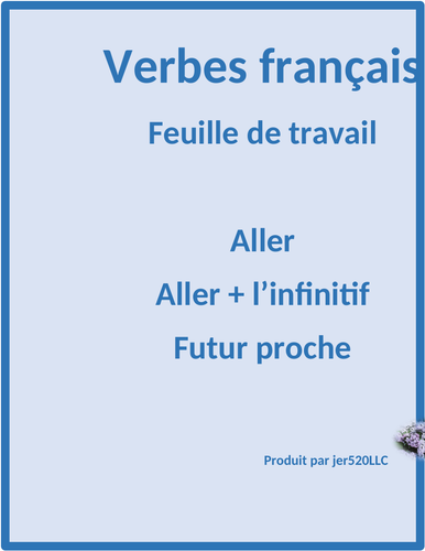 Aller and Aller + Infinitive Futur proche in French Worksheet 1 ...