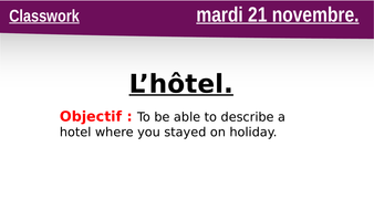 Describing a hotel in French (past tense holidays) | Teaching Resources