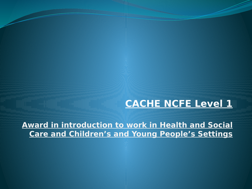Health and Social Care Level 1 CACHE NCFE Intro MU 1.2 Care Values ... Health and Social Care Level 1 CACHE NCFE Intro MU 1.2 Care Values ...