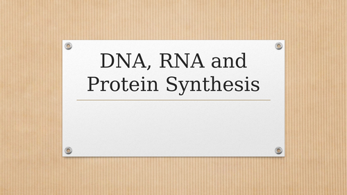 Power Point on DNA, RNA and Protein Synthesis | Teaching Resources