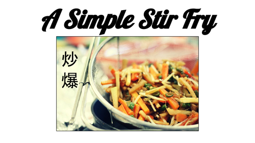A Simple Stir Fry | Teaching Resources