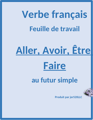 Futur (Future in French) Aller Avoir Être Faire Worksheet | Teaching ...