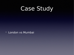 A - Level Human-Geography-Case-Studys-London-Vs-Mumbai Contemporary ...