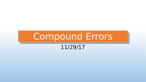 Compound Errors | Teaching Resources
