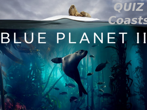 KS3 / KS4 Blue Planet 2 Quiz - Coasts | Teaching Resources