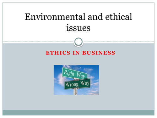 Environmental and Ethical Issues in Business | Teaching Resources