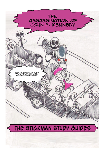 The Stickman Study Guides - The Assassination of JFK | Teaching Resources