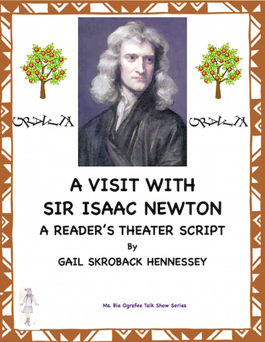 Sir Isaac Newton: A Readers Theater Script | Teaching Resources