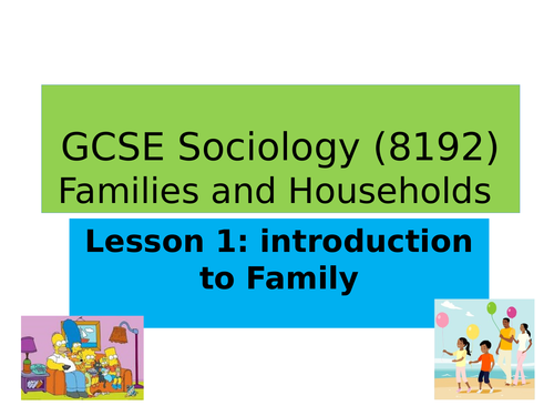 Introduction to GCSE Sociology of Families | Teaching Resources