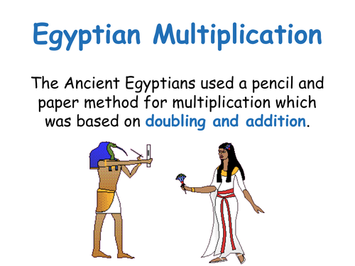 Egyptian Multiplication - PowerPoint | Teaching Resources