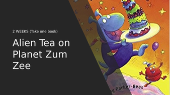 2 WEEKS OF PLANNING AND RESOURCES - Alien Tea on Planet Zum Zee - Year ...
