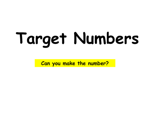 Target Numbers - Maths Game! | Teaching Resources