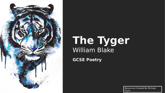 GCSE Poetry: Tyger By William Blake | Teaching Resources