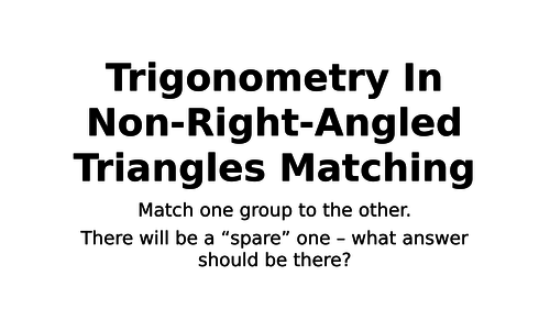 Trigonometry In Non-Right-Angled Triangles Matching | Teaching Resources Trigonometry In Non-Right-Angled Triangles Matching | Teaching Resources
