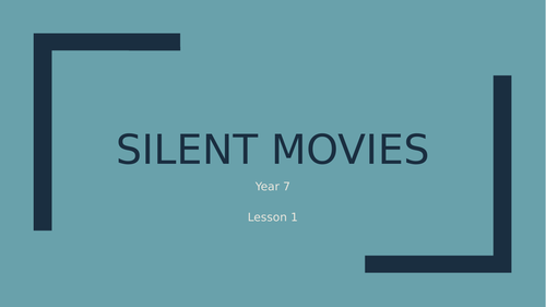Year 7 Silent Movies | Teaching Resources