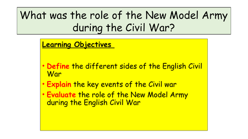 The English Civil War Lesson 3 - The Role of the New Model Army ...